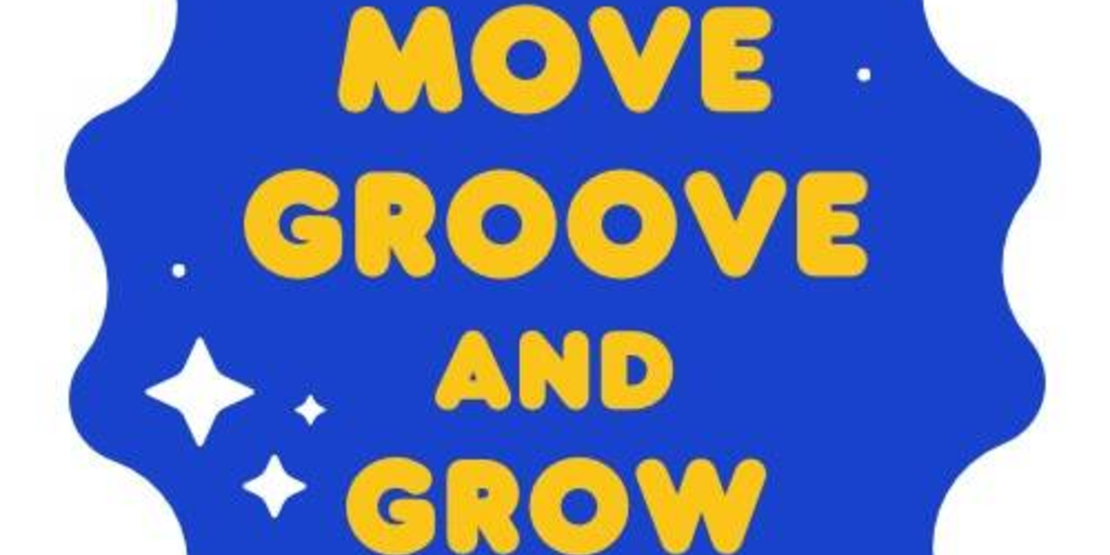 Move Groove and Grow